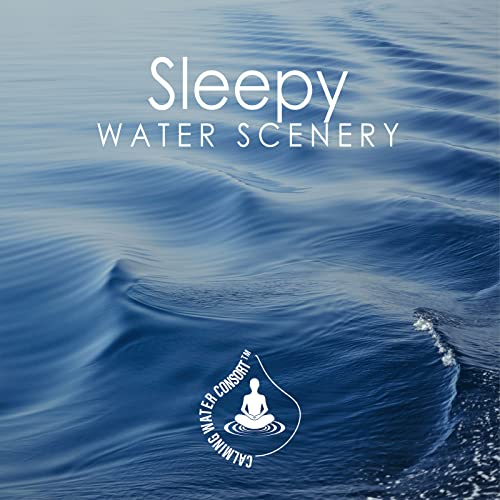 Play Sleepy Water Scenery: Serene Atmospheres, Peaceful Repose, Water ...