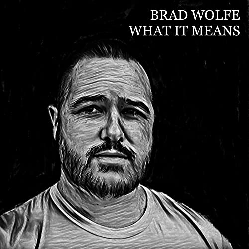 What It Means de Brad Wolfe en Amazon Music Unlimited