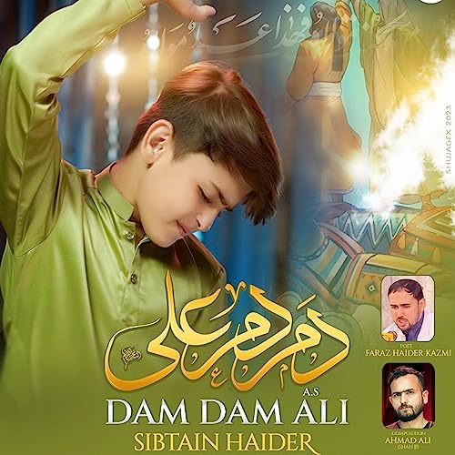 DAM DAM ALI | EID E GHADEER MANQABAT 2023 : Sibtain Haider: Amazon.fr ...