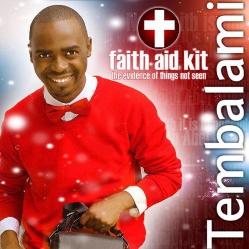 Amazon.com: Faith Aid Kit : Tembalami: Digital Music