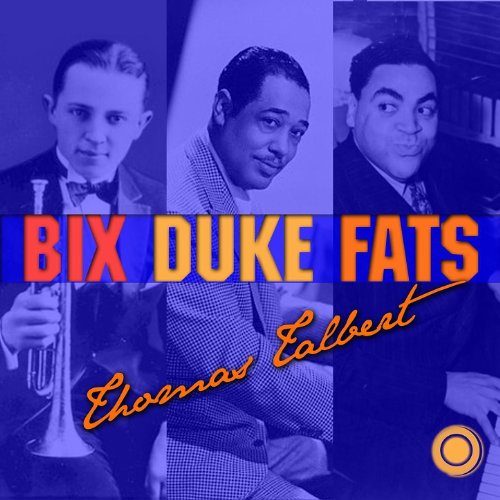 Amazon.com: Bix Duke Fats : Thomas Talbert: Digital Music