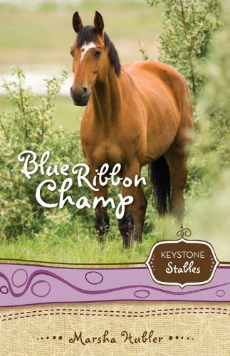 Blue Ribbon Champ (Keystone Stables Book 6) - Kindle edition by Hubler ...
