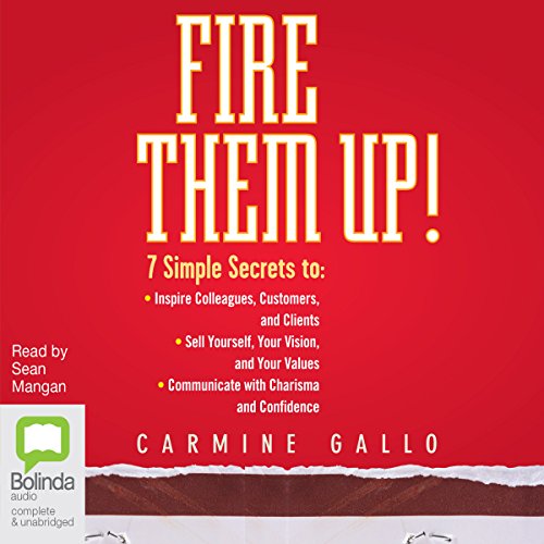 Amazon.com: Fire Them Up! (Audible Audio Edition): Carmine Gallo, Sean ...