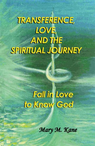 Transference, Love, and the Spiritual Journey: Mary M. Kane ...