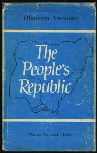 The Peoples Republic: Obafemi Awolowo: Amazon.com: Books