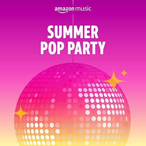 Summer Pop Party Playlist on Amazon Music Unlimited