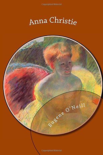 Anna Christie: O'Neill, Eugene: 9781492747970: Amazon.com: Books