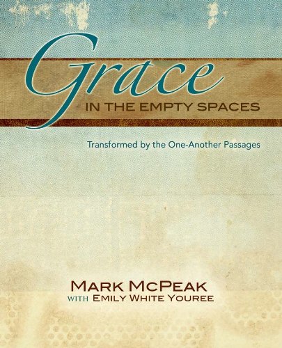 Grace in the Empty Spaces: Transformed by the One Another Passages ...
