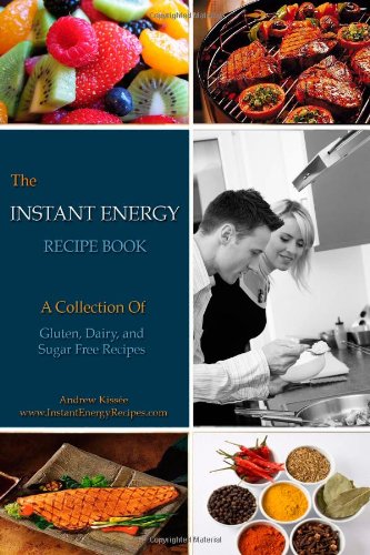 The Instant Energy Recipe Book: Over 100 Recipes For Health And Energy ...