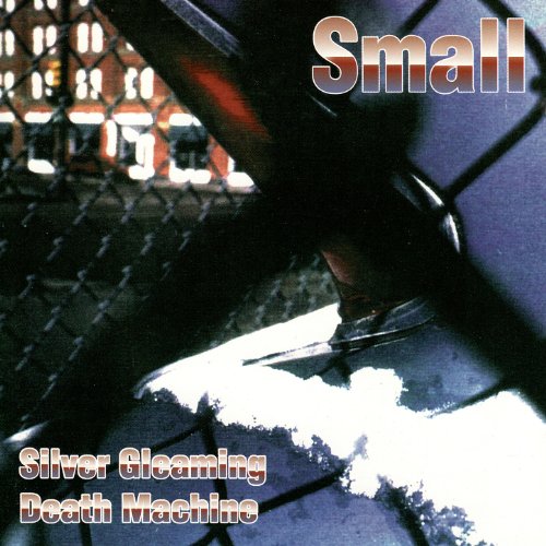 Écouter Silver Gleaming Death Machine par Small sur Amazon Music Unlimited