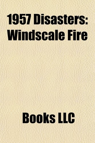 1957 Disasters: Windscale Fire : Llc, Books: Amazon.es: Libros