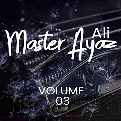 Amazon.com: Master Ayaz Ali, Vol. 3 : Master Ayaz Ali: Digital Music