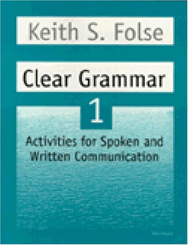Clear Grammar 1: Activities for Spoken and Written Communication ...