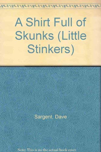 Amazon.com: A Shirt Full of Skunks (Little Stinkers): 9781593812768 ...