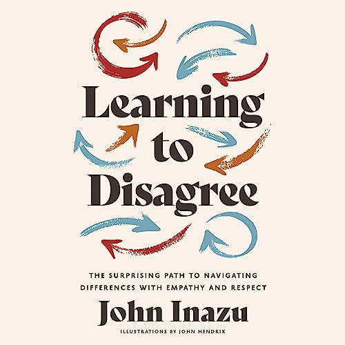 Amazon.com: Learning to Disagree: The Surprising Path to Navigating ...