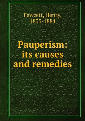 Pauperism: Its Causes And Remedies [FACSIMILE]: Amazon.com: Books
