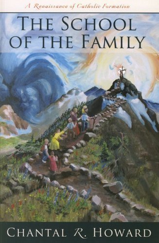 The School of the Family: A Renaissance of Catholic Formation: Chantal ...