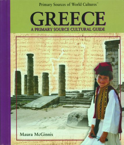 Greece: A Primary Source Cultural Guide (Primary Sources of World ...