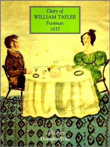 Diary of William Taylor, Footman 1837 Pb: Tayler, William (Author ...