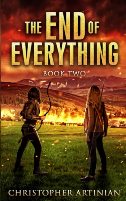 The End of Everything: Book 2: Artinian, Christopher: 9781096846314: Amazon.com: Books