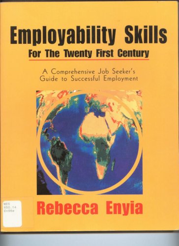 Employability Skills for the Twenty First Century (A Comprehensive Job ...