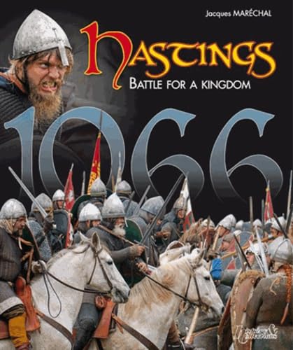 Hastings 1066: Battle for a Kingdom: Jacques Marechal: 9782352500827: Amazon.com: Books