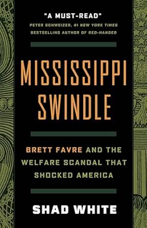 Amazon.com: Mississippi Swindle: Brett Favre and the Welfare Scandal ...