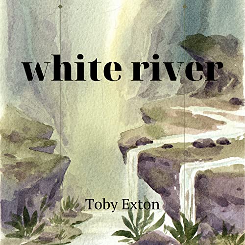 Play White River by Toby Exton on Amazon Music Unlimited
