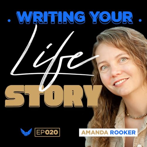 020: Writing Your Life Story with Amanda Rooker | Entrepreneurs in ...