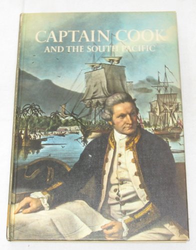 Captain Cook and the South Pacific (A Horizon Caravel Book): WARNER ...