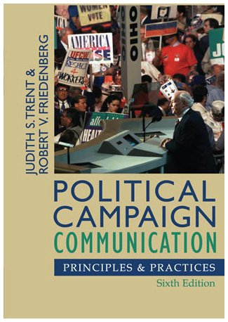 Political Campaign Communication: Principles and Practices ...