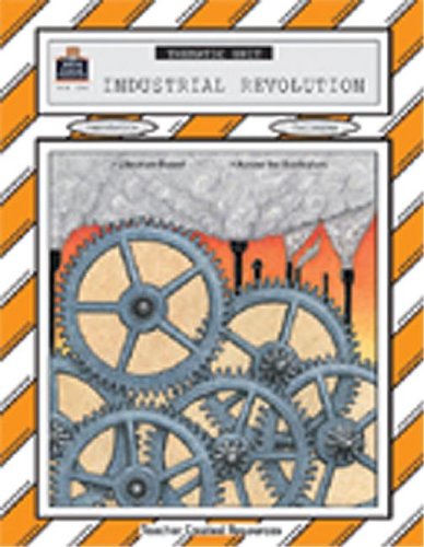 Industrial Revolution (Thematic Units): David Jeffries, Cheryl Buhler ...