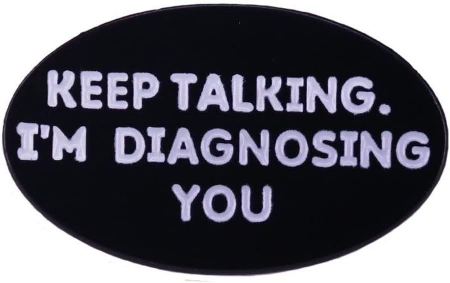 Amazon.com: Keep Talking I’m Diagnosing YOU Words Brooch Unique ...