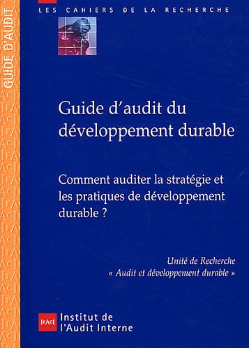 Guide d'audit du développement durable: Comment auditer la stratégie et les pratiques de ...