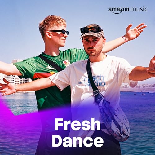 Fresh Dance Playlist on Amazon Music Unlimited