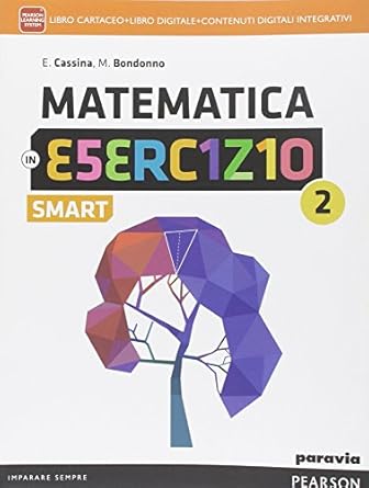 Matematica in esercizio smart. Per le Scuole superiori. Con e-book. Con ...