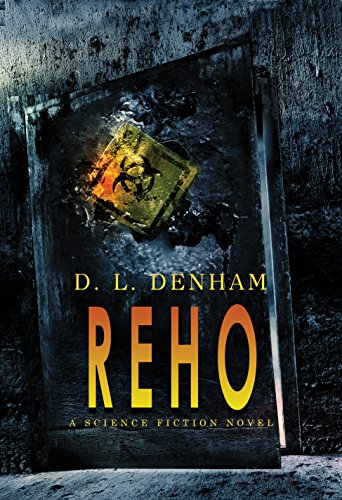 Amazon.com: REHO: A Science Fiction Novel eBook : Denham, D. L.: Kindle ...