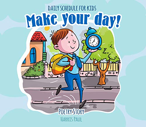 Make Your Day! Daily Schedule For Kids: Poetry Story For Children about ...