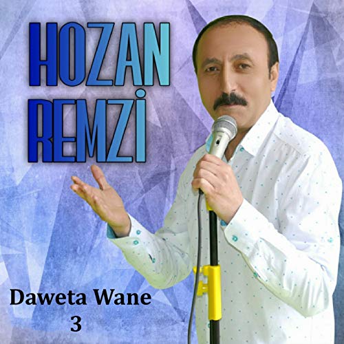 Play Daweta Wane, Vol. 3 by Hozan Remzi on Amazon Music