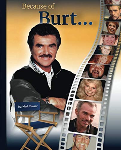 Because of Burt...: Fauser, Mark: 9780999212530: Amazon.com: Books