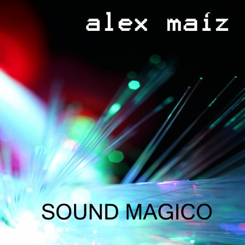 Écouter Sound Magico par Alex Maiz sur Amazon Music Unlimited