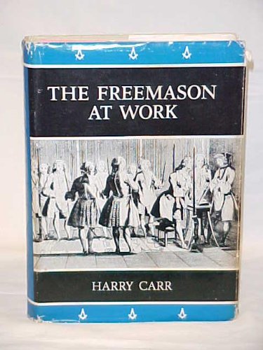 The Freemason at Work: Carr, Harry: Amazon.com: Books