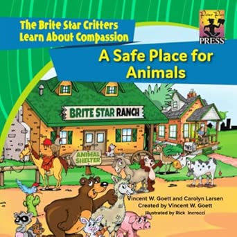 A Safe Place for Animals: The Brite Star Critters Learn About ...