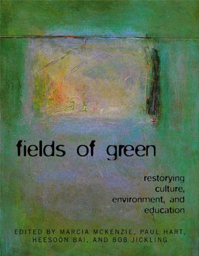 Fields of Green: Restorying Culture, Environment and Education: Marcia ...