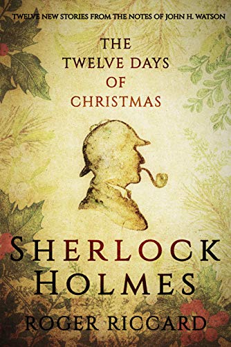 Amazon.com: Sherlock Holmes and the Twelve Days of Christmas: An ...