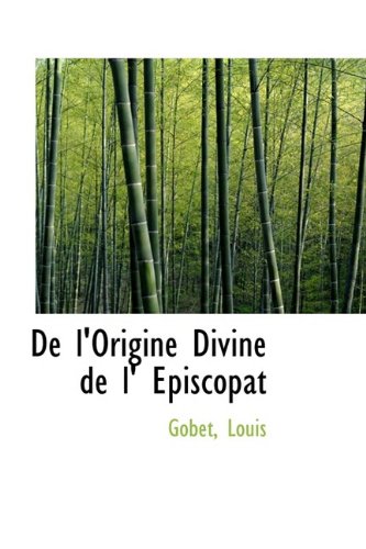 de L'Origine Divine de L' Piscopat : Louis, Gobet: Amazon.in: Books