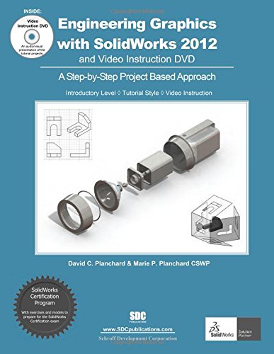 Engineering Graphics with SolidWorks 2012: David Planchard, Marie ...