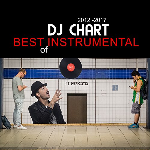 Amazon.co.jp: Best of Instrumental 2012-2017 [Explicit] : Dj-Chart ...