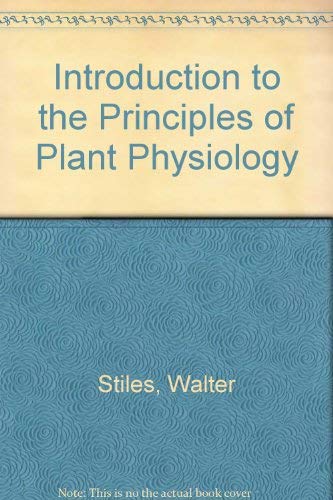 Introduction to the Principles of Plant Physiology: Walter Stiles ...