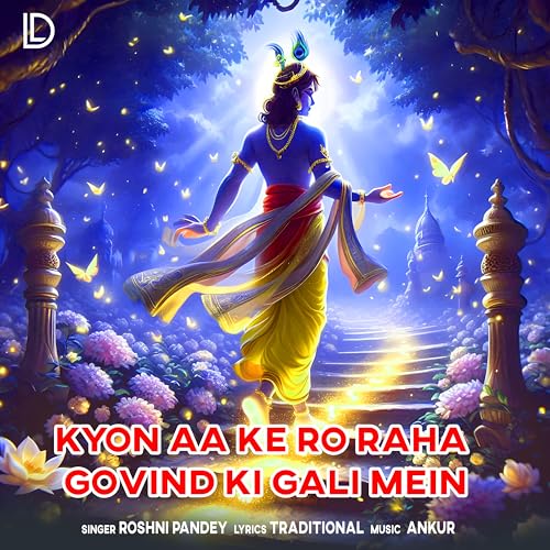 Play Kyon Aa Ke Ro Raha Govind Ki Gali Mein by Roshni Pandey on Amazon ...